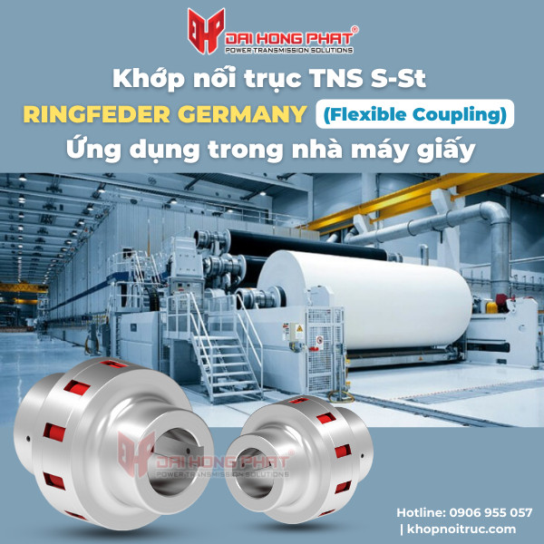KHỚP NỐI TRỤC TNS S-St RINGFEDER GERMANY ỨNG DỤNG TRONG NHÀ MÁY GIẤY - Đại Hồng Phát